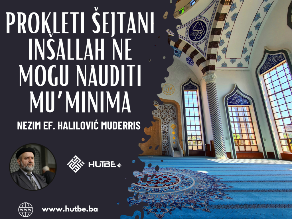 Nezim ef. Halilović Muderris - Prokleti šejtani inšallah ne mogu ...