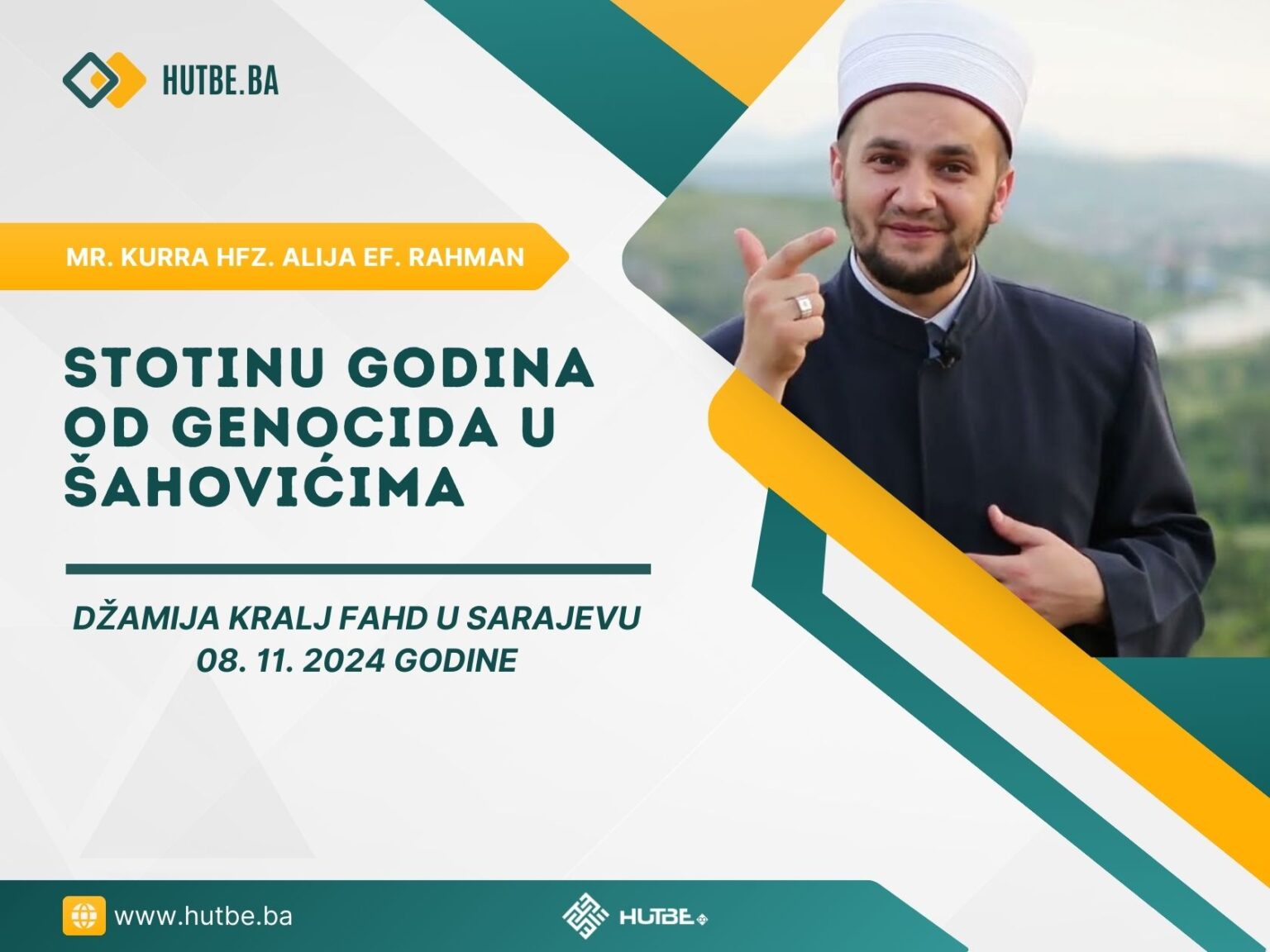 Kurra hfz. mr. Alija ef. Rahman – Stotinu godina od Genocida u Šahovićima - 08. 11. 2024 - Hutbe.ba